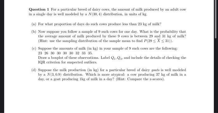 Solved Question 1 For a particular breed of dairy cows, the | Chegg.com