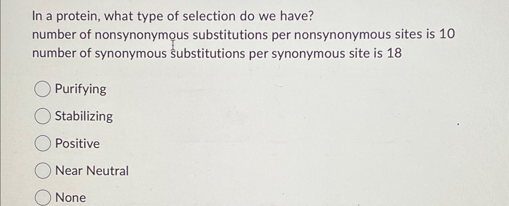 Solved In a protein, what type of selection do we have? | Chegg.com