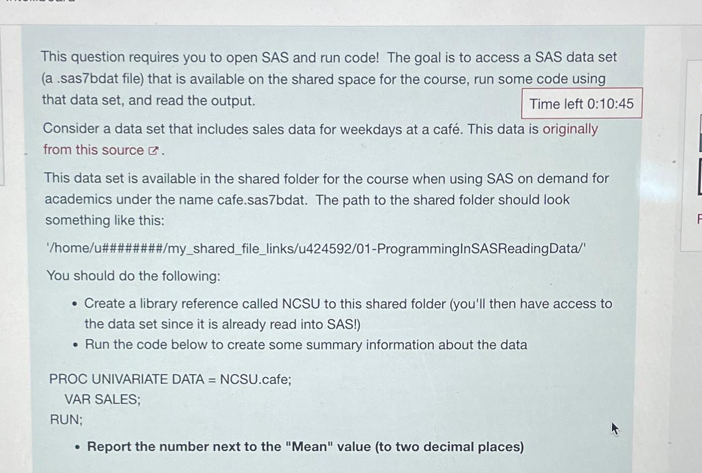 Solved This question requires you to open SAS and run code! | Chegg.com