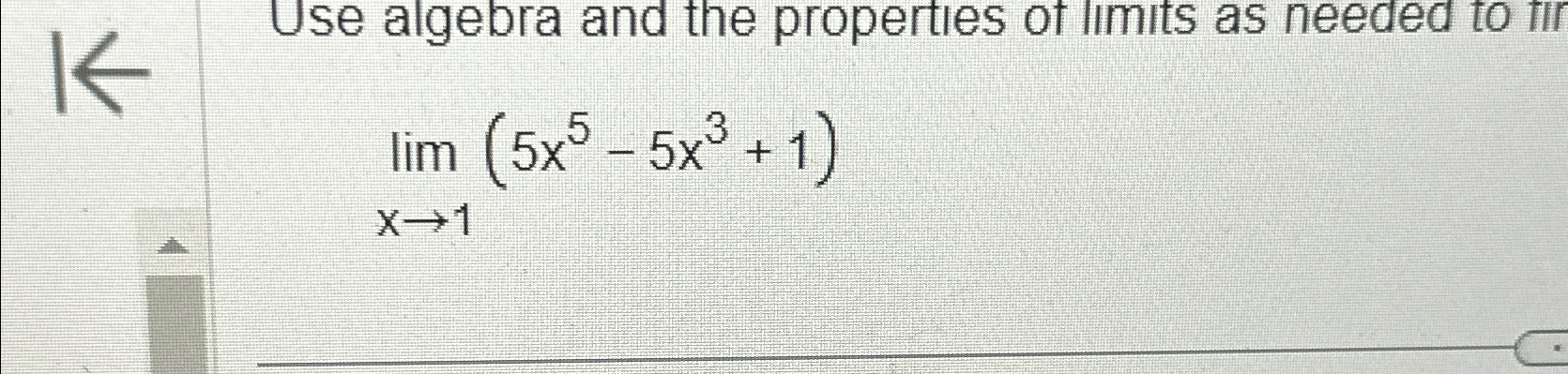 Solved Use algebra and the properties of limits as needed to | Chegg.com