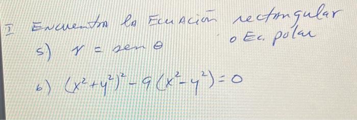 Solved Encuentm la FcuAción rectiongular 5) r=senθ OEc. | Chegg.com