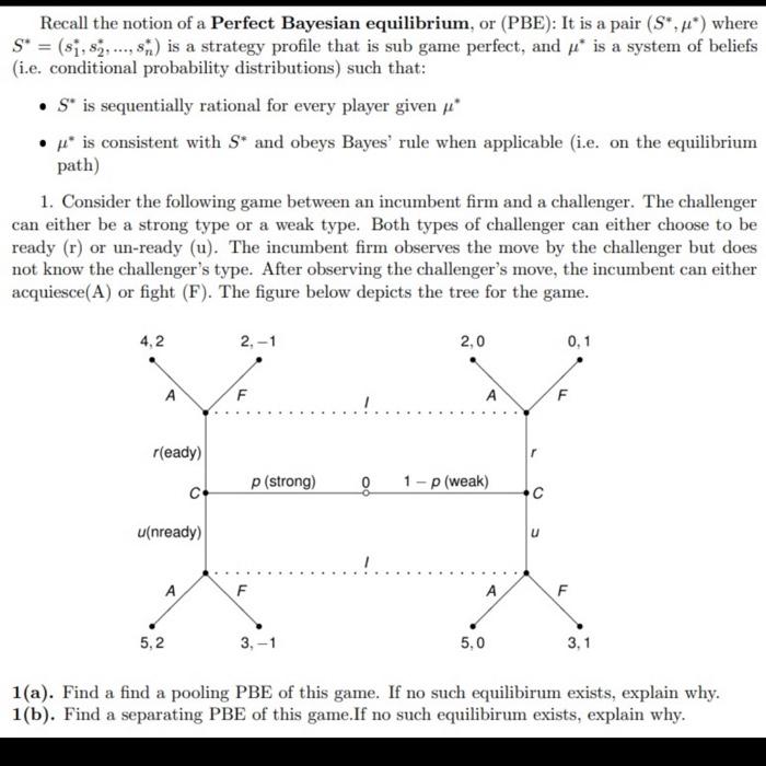 Recall the notion of a Perfect Bayesian equilibrium, | Chegg.com