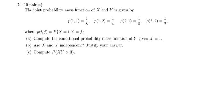 Solved 2. (10 points ) The joint probability mass function | Chegg.com