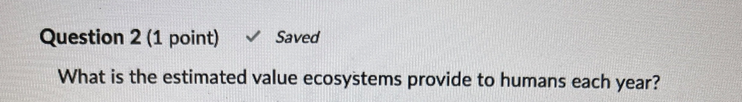 Solved Question 2 (1 ﻿point) ﻿SavedWhat is the estimated | Chegg.com