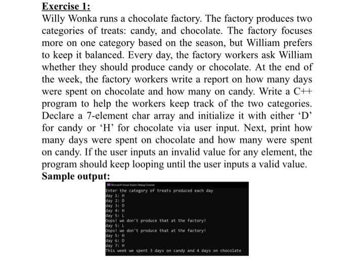 Solved Exercise 1: Willy Wonka runs a chocolate factory. The | Chegg.com