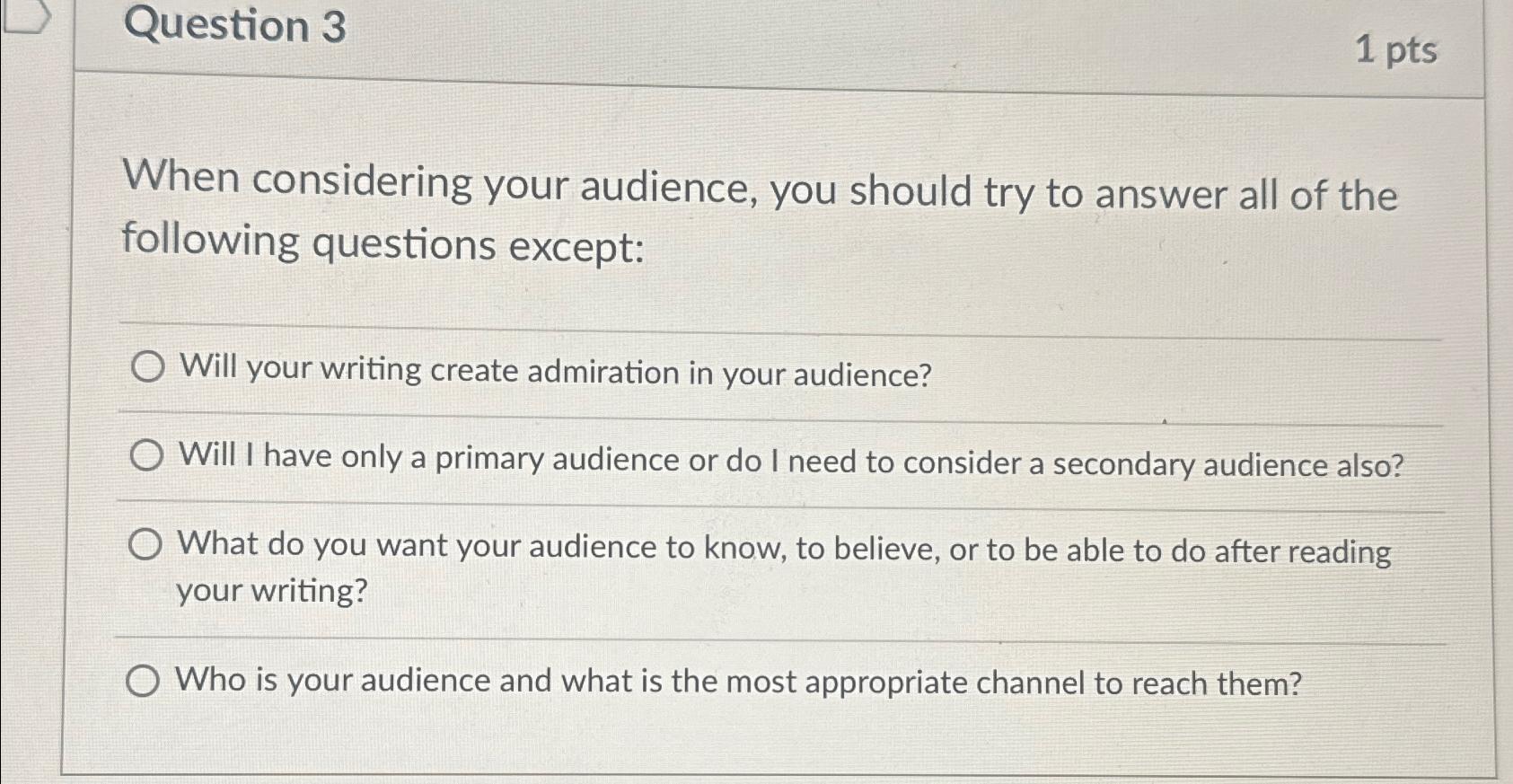 Solved Question 31 ﻿ptsWhen considering your audience, you | Chegg.com