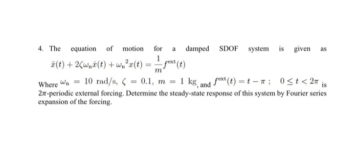 Solved as m 4. The equation of motion for damped SDOF system | Chegg.com
