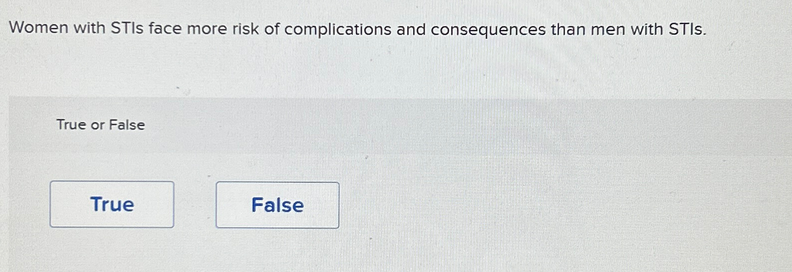 Solved Women with STIs face more risk of complications and | Chegg.com