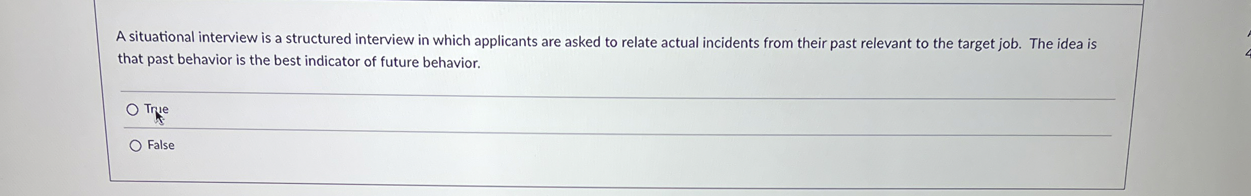 Solved A situational interview is a structured interview in | Chegg.com