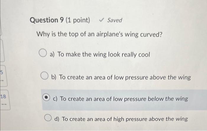 Solved Why is the top of an airplane's wing curved? a) To | Chegg.com