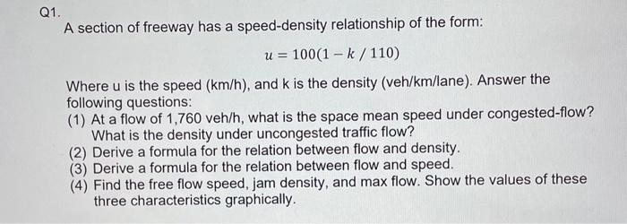 Solved A section of freeway has a speed-density relationship | Chegg.com