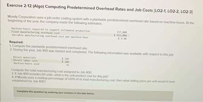 Solved Exercise 2-12 (Algo) Computing Predetermined Overhead | Chegg.com