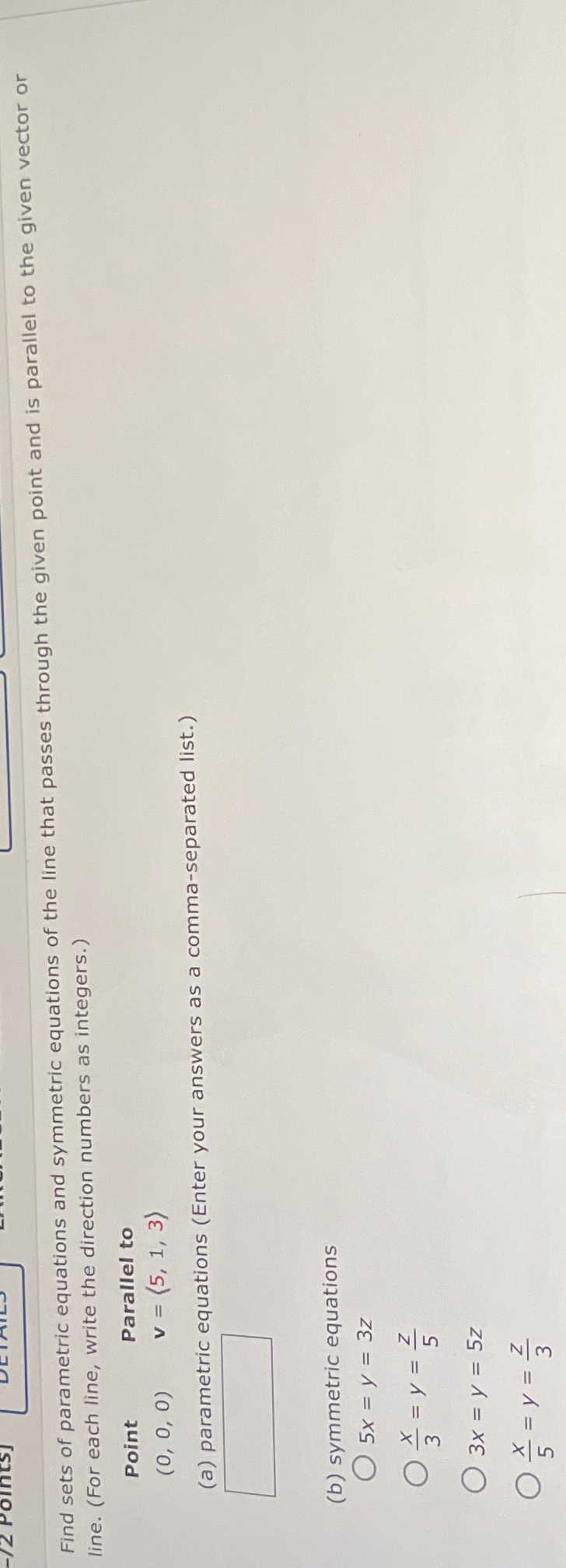 Solved Find sets of parametric equations and symmetric | Chegg.com