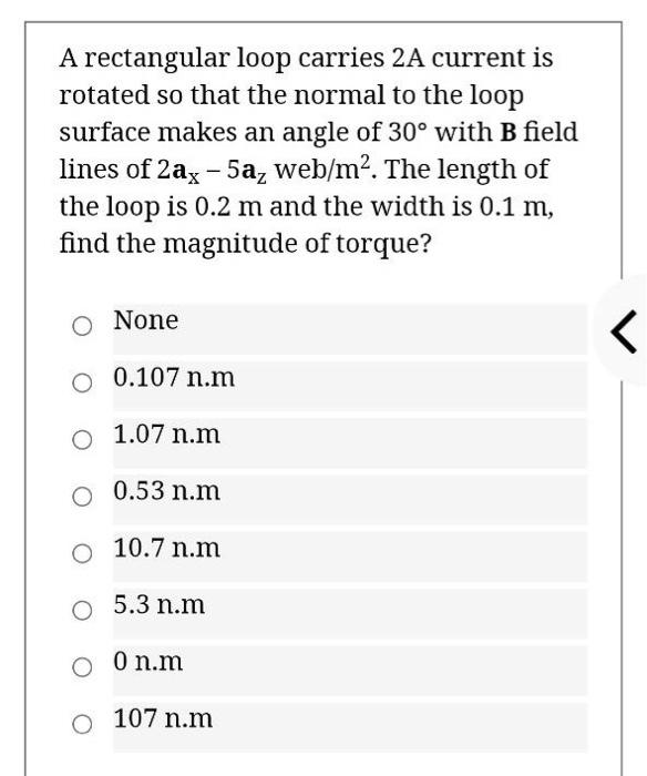 Solved A rectangular loop carries 2A current is rotated so | Chegg.com