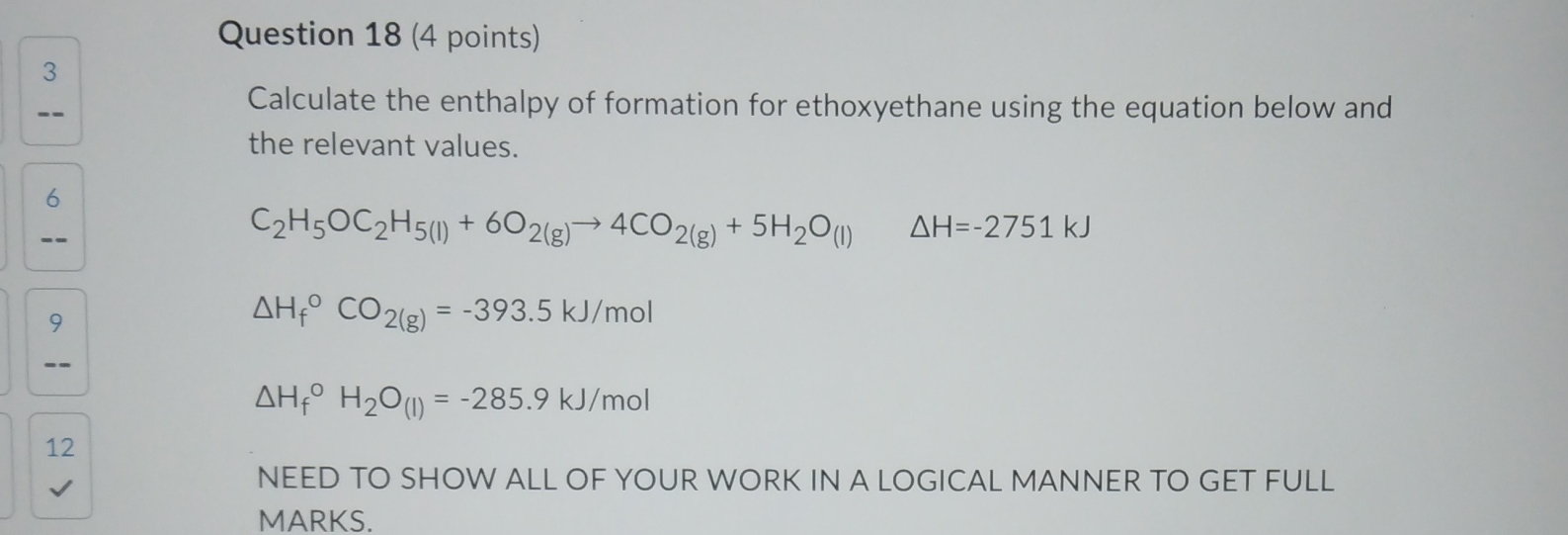 Solved Question 18 (4 ﻿points)3Calculate the enthalpy of | Chegg.com
