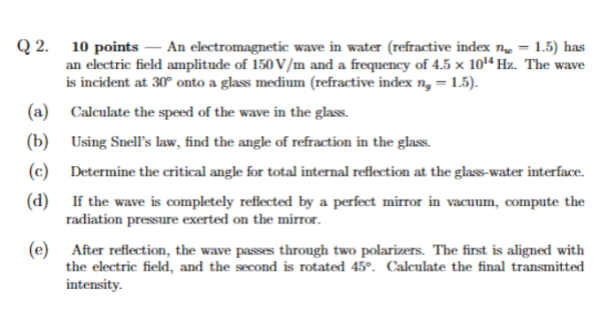 Solved An ﻿electromagnetic wave in ﻿water (refractive ﻿index | Chegg.com