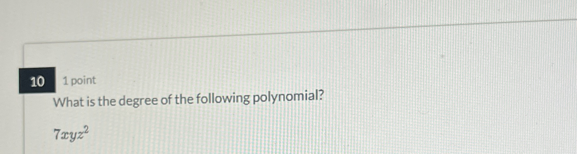 Solved 10 1 ﻿pointWhat is the degree of the following | Chegg.com