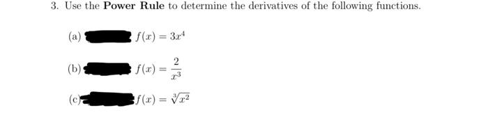 Solved 3. Use the Power Rule to determine the derivatives of | Chegg.com
