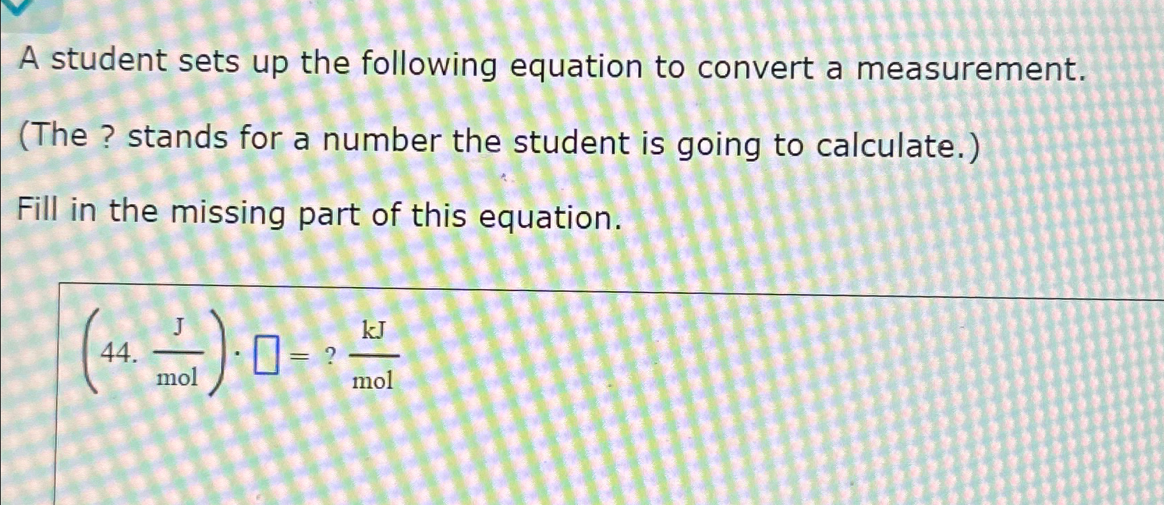 Solved A student sets up the following equation to convert a | Chegg.com