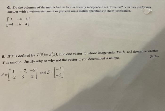 Solved A. Do the columns of the matrix below form a linearly | Chegg.com