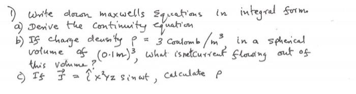 Solved I write down maxwells Equations in integral form. a) | Chegg.com