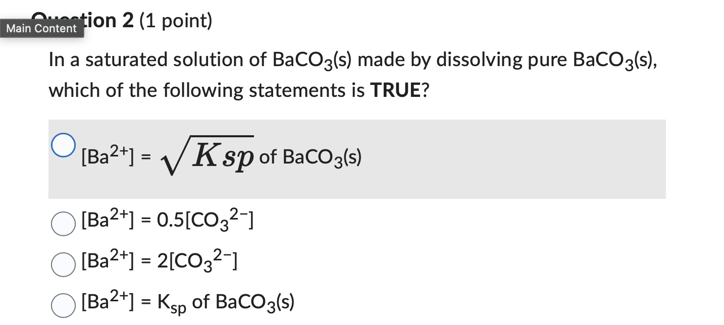 Solved Main ContentIn a saturated solution of BaCO3(s) ﻿made | Chegg.com
