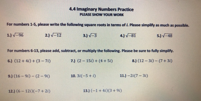 Solved 4.4 Imaginary Numbers Practice PLEASE SHOW YOUR WORK | Chegg.com