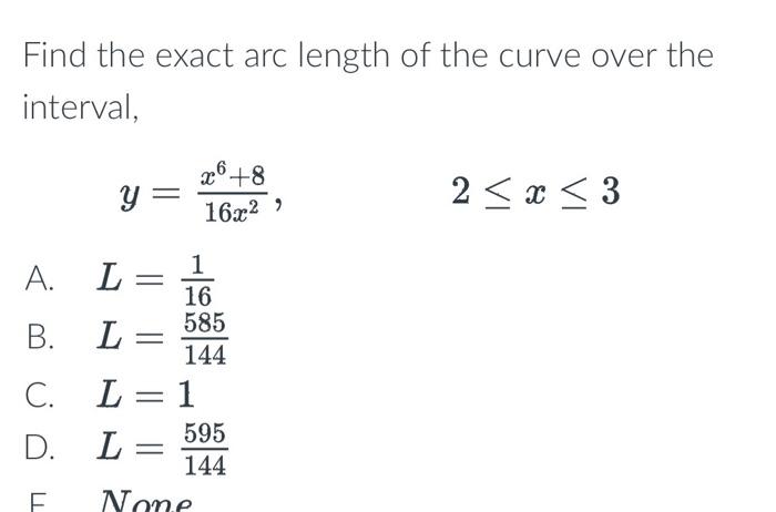 Solved Find the exact arc length of the curve over the | Chegg.com