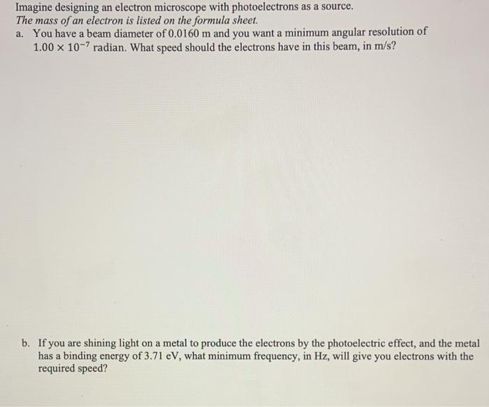 Solved Imagine designing an electron microscope with | Chegg.com