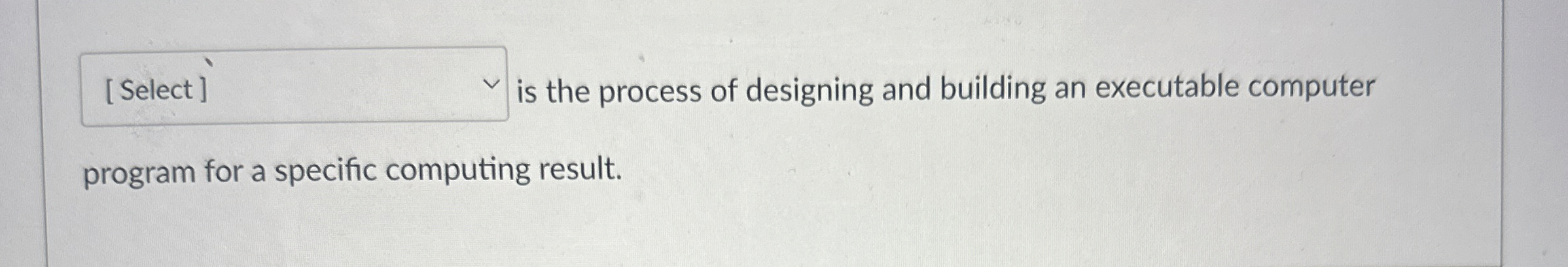 Solved ﻿is the process of designing and building an | Chegg.com