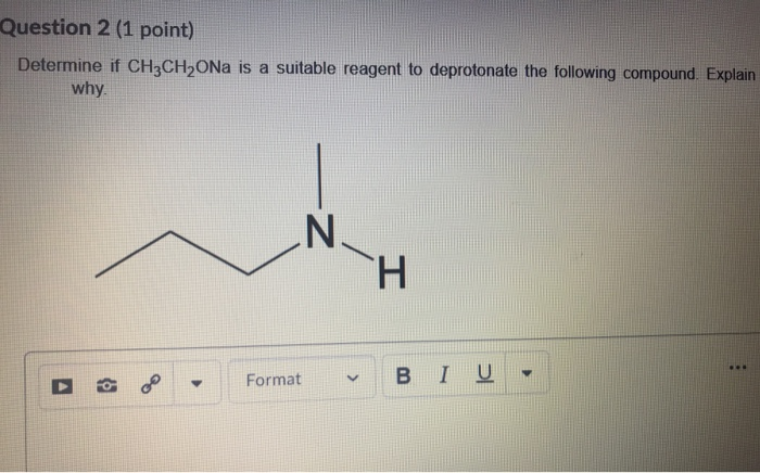 Solved Question 2 (1 point) Determine if CH3CH2ONa is a | Chegg.com