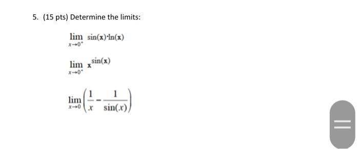 Solved 5. (15 pts) Determine the limits: | Chegg.com