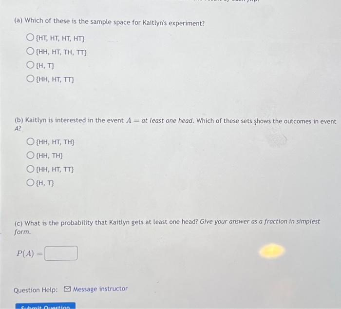 Solved (a) Which of these is the sample space for Kaitlyn's | Chegg.com