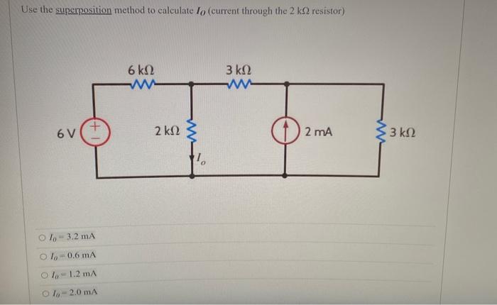 Solved Use the superposition method to calculate IO (current | Chegg.com