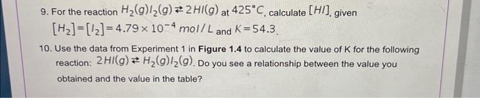 Solved 9. For the reaction H2(g)I2(g)⇄2HI(g) at 425∘C, | Chegg.com