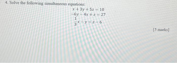 Solved 4. Solve the following simultaneous equations: | Chegg.com