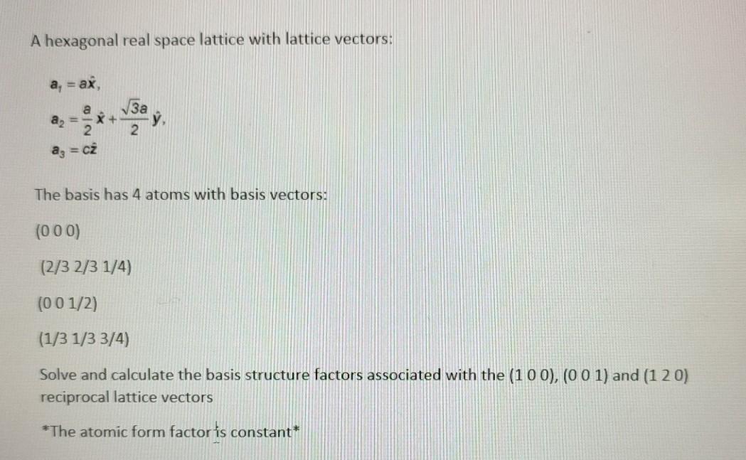 Solved A hexagonal real space lattice with lattice vectors: | Chegg.com