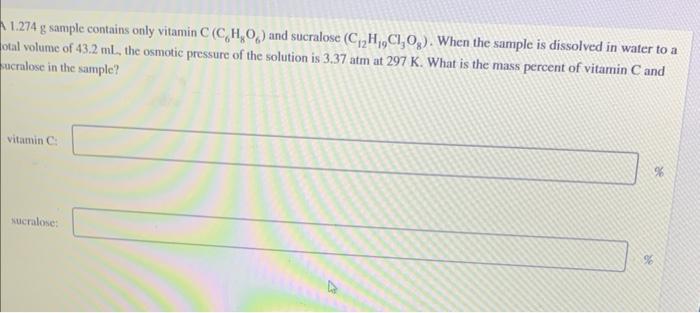 Solved 1.274 g sample contains only vitamin C(C6H8O6) and | Chegg.com