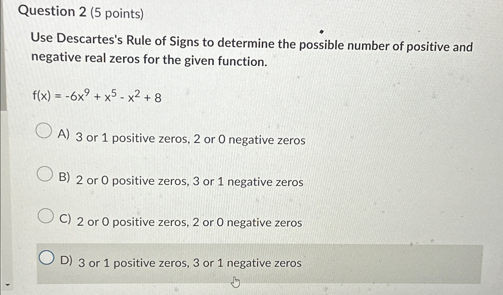 Solved Question 2 (5 ﻿points)Use Descartes's Rule of Signs | Chegg.com