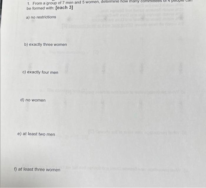 Solved 1. From a group of 7 men and 5 women, determine how | Chegg.com