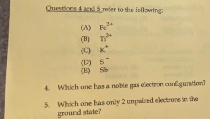 Solved Questions 4 and 5 refer to the following: (A) Fe3+ | Chegg.com