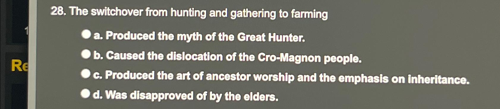 Solved The switchover from hunting and gathering to | Chegg.com