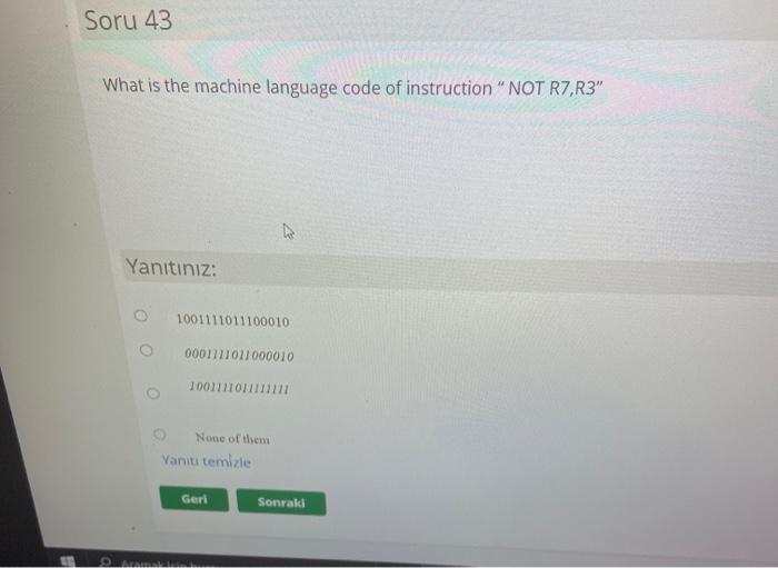 Solved Soru 43 What is the machine language code of | Chegg.com