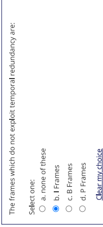 Solved The frames which do not exploit temporal redundancy | Chegg.com