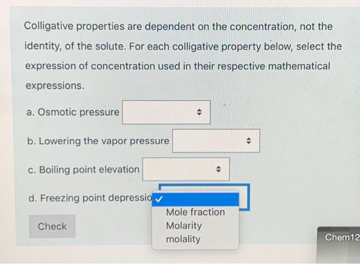 Solved Colligative properties are dependent on the | Chegg.com