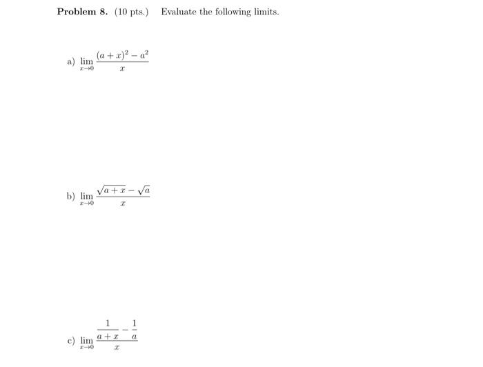 Solved Problem 8. (10 pts.) Evaluate the following limits. | Chegg.com