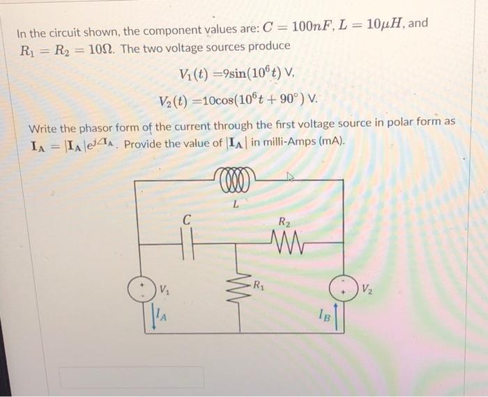 Solved In the circuit shown, the component values are: C = | Chegg.com
