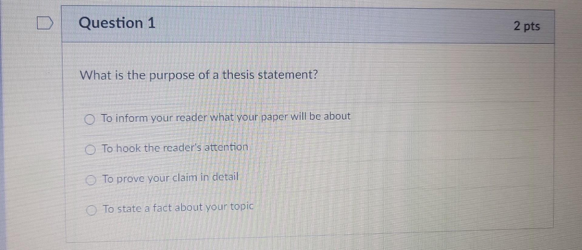 Solved What is the purpose of a thesis statement? To inform | Chegg.com