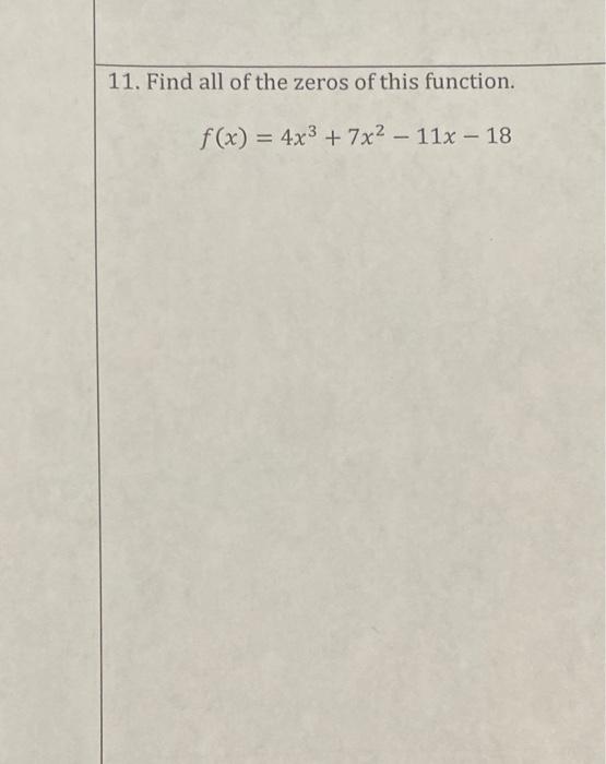 Solved 11. Find all of the zeros of this function. f(x) = | Chegg.com