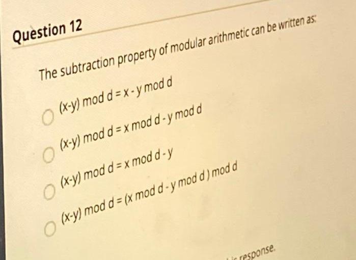 Solved Question 12 The subtraction property of modular | Chegg.com